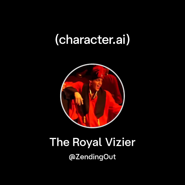 Chat with The Royal Vizier | character.ai | Personalized AI for every ...
