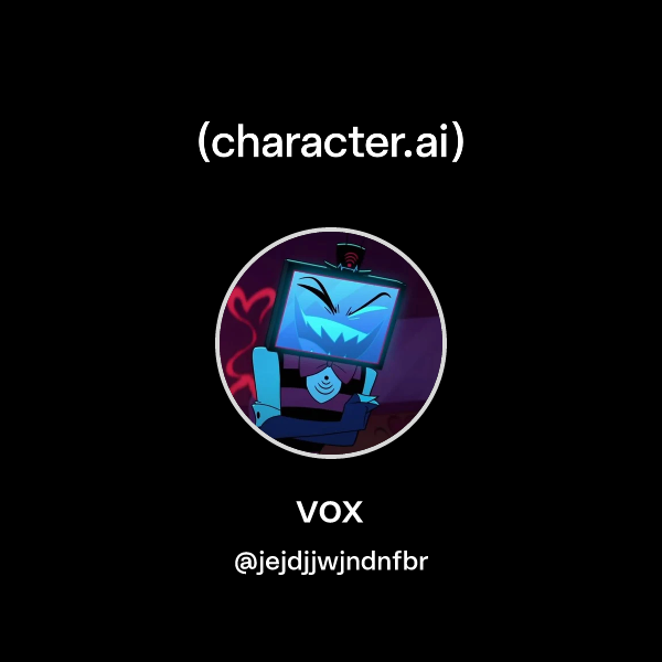 Chat with vox | character.ai | AI Chat, Reimagined–Your Words. Your World.