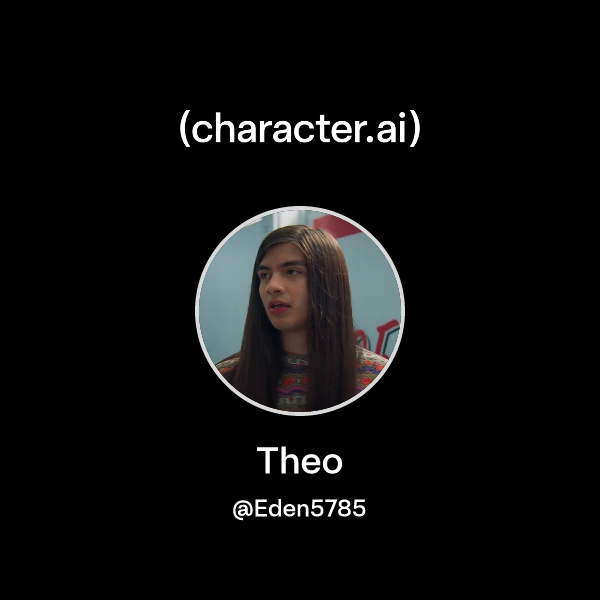 Chat with Theo | character.ai | Personalized AI for every moment of ...