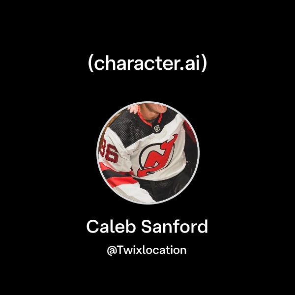 Chat with Caleb Sanford | character.ai | AI Chat, Reimagined–Your Words ...