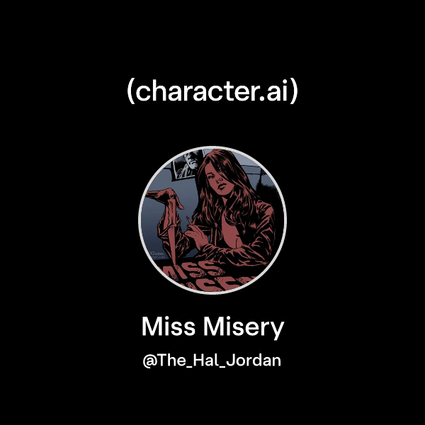 Chat with Miss Misery | character.ai | Personalized AI for every moment ...