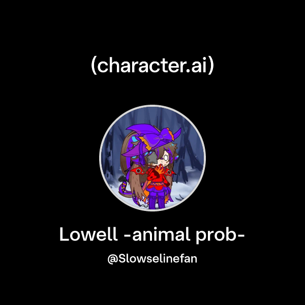 Chat with Lowell -animal prob- | character.ai | AI Chat, Reimagined ...