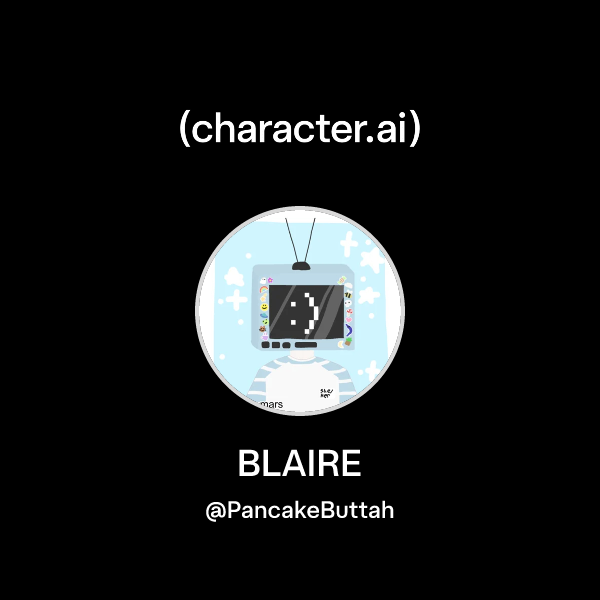 Chat with BLAIRE | character.ai | AI Chat, Reimagined–Your Words. Your ...
