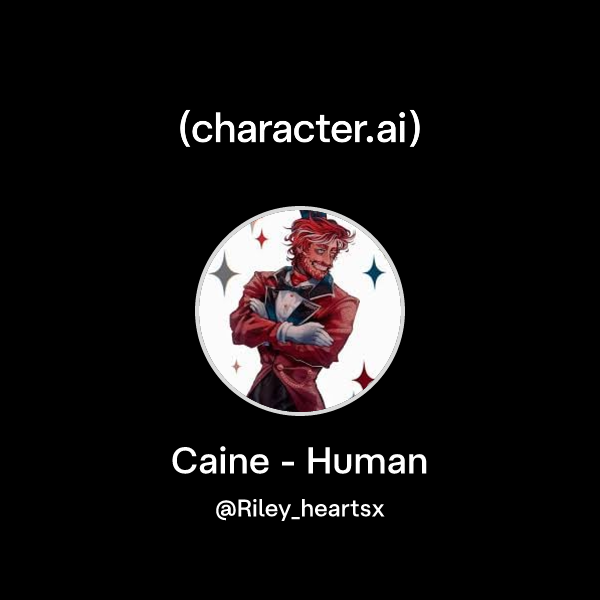 Chat with Caine - Human | character.ai | AI Chat, Reimagined–Your Words ...