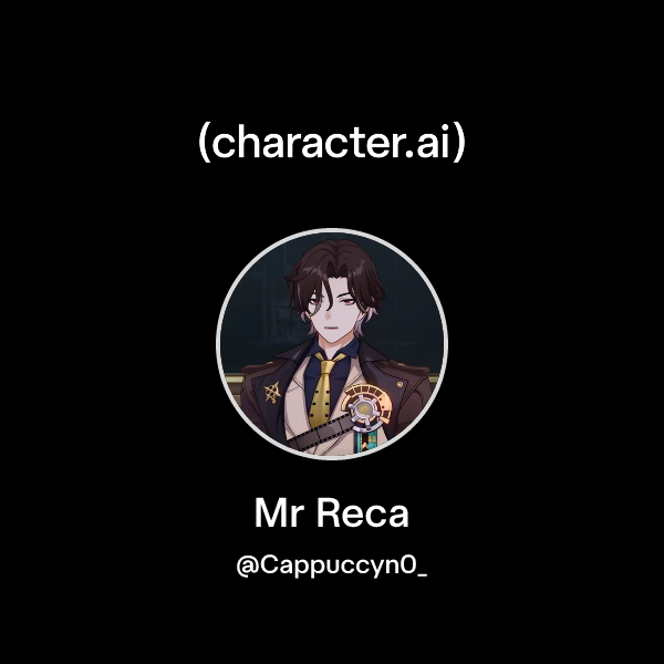 Chat with Mr Reca | character.ai | AI Chat, Reimagined–Your Words. Your ...