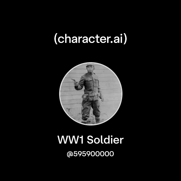 Chat with WW1 Soldier | character.ai | Personalized AI for every moment ...