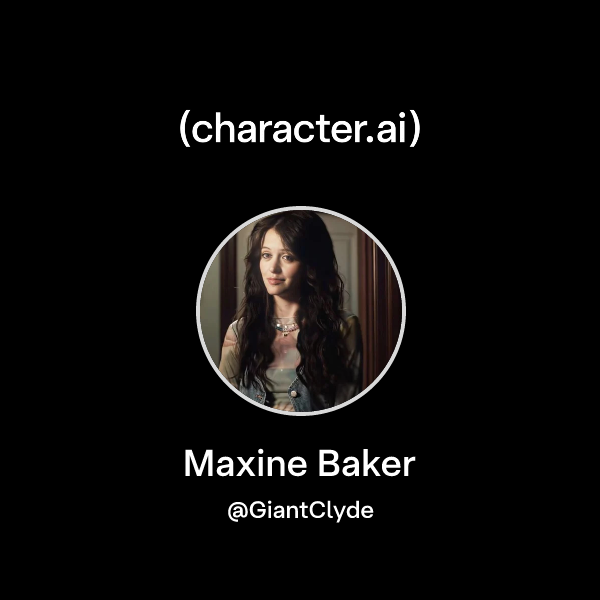 Chat with Maxine Baker | character.ai | AI Chat, Reimagined–Your Words ...