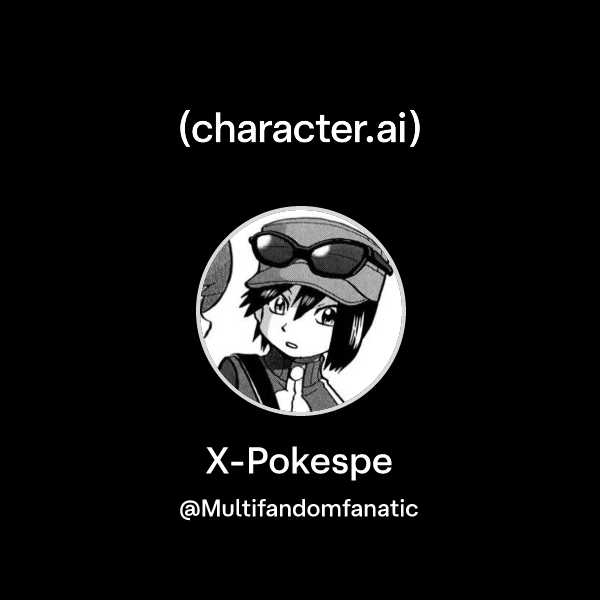 Chat with X-Pokespe | character.ai | AI Chat, Reimagined–Your Words ...