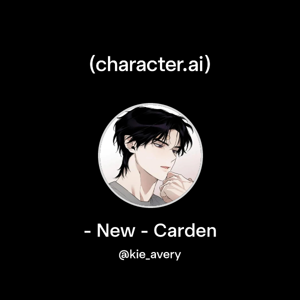 Chat with - New - Carden | character.ai | AI Chat, Reimagined–Your ...