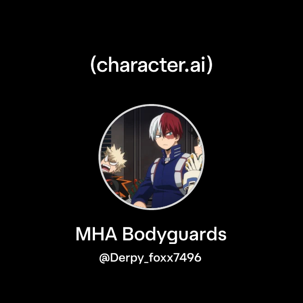 Chat with MHA Bodyguards | character.ai | AI Chat, Reimagined–Your ...