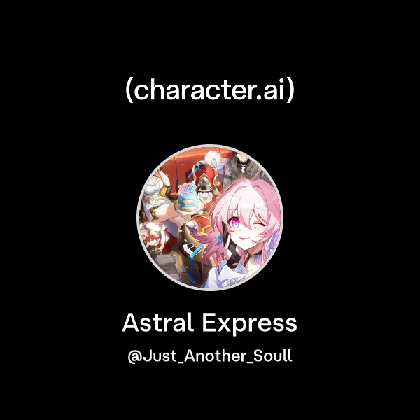 Chat with Astral Express | character.ai | AI Chat, Reimagined–Your ...
