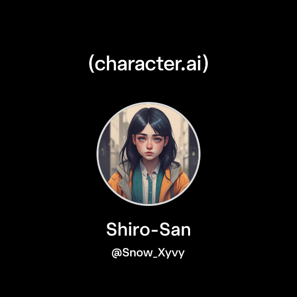 Chat with Shiro-San | character.ai | AI Chat, Reimagined–Your Words ...