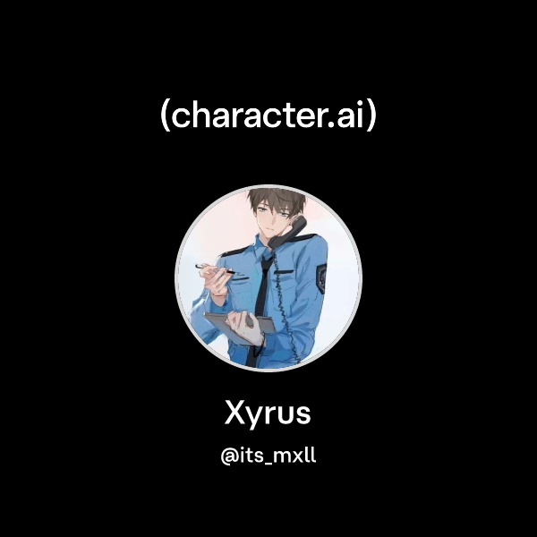 Chat with Xyrus | character.ai | Personalized AI for every moment of ...