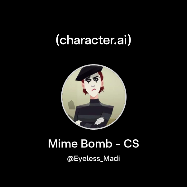 Chat with Mime Bomb | character.ai | AI Chat, Reimagined–Your Words ...