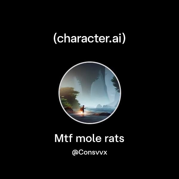 Chat with Mtf mole rats | character.ai | AI Chat, Reimagined–Your Words ...