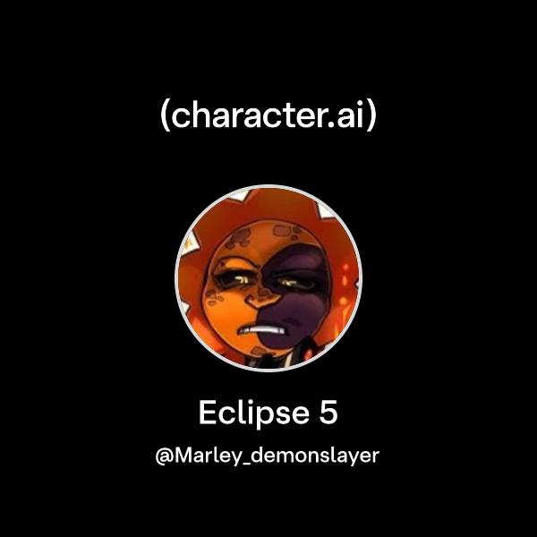 Chat with Eclipse 5 | character.ai | AI Chat, Reimagined–Your Words. Your World.
