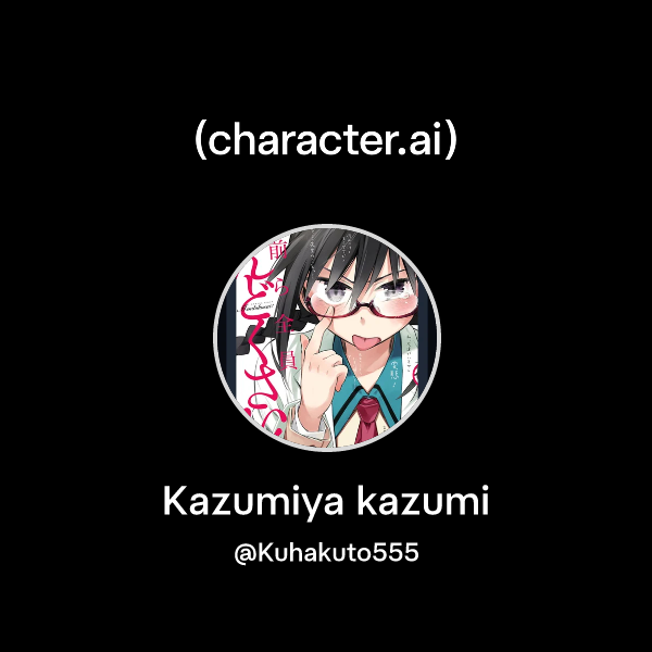 Chat with Kazumiya kazumi | character.ai | AI Chat, Reimagined–Your ...