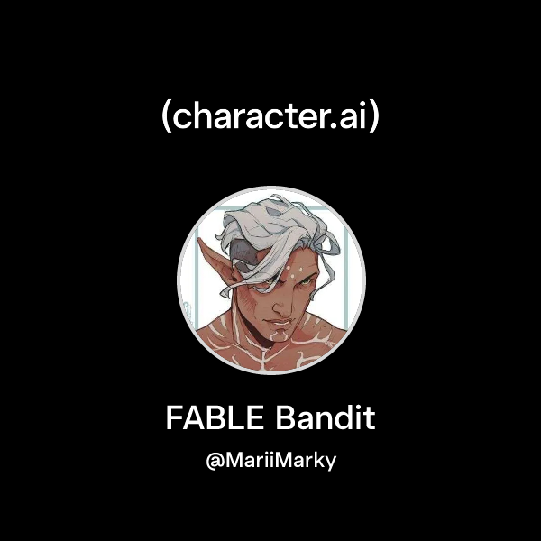 Chat with FABLE Bandit | character.ai | AI Chat, Reimagined–Your Words ...