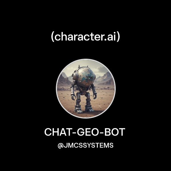 Chat with CHAT-GEO-BOT | character.ai | AI Chat, Reimagined–Your Words ...