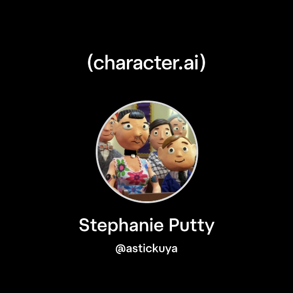 Chat with Stephanie Putty | character.ai | AI Chat, Reimagined–Your ...