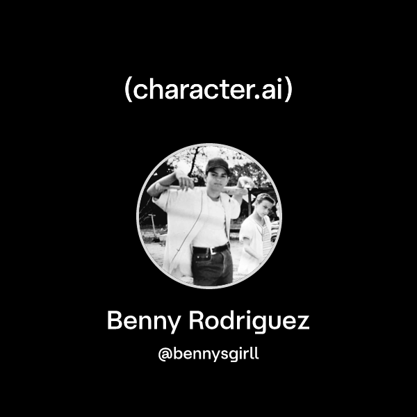 Chat with Benny Rodriguez | character.ai | Personalized AI for every ...