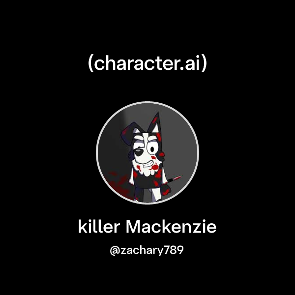 Chat with killer Mackenzie | character.ai | AI Chat, Reimagined–Your ...