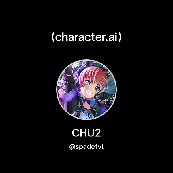 Chat with CHU2 | character.ai | Personalized AI for every moment of ...