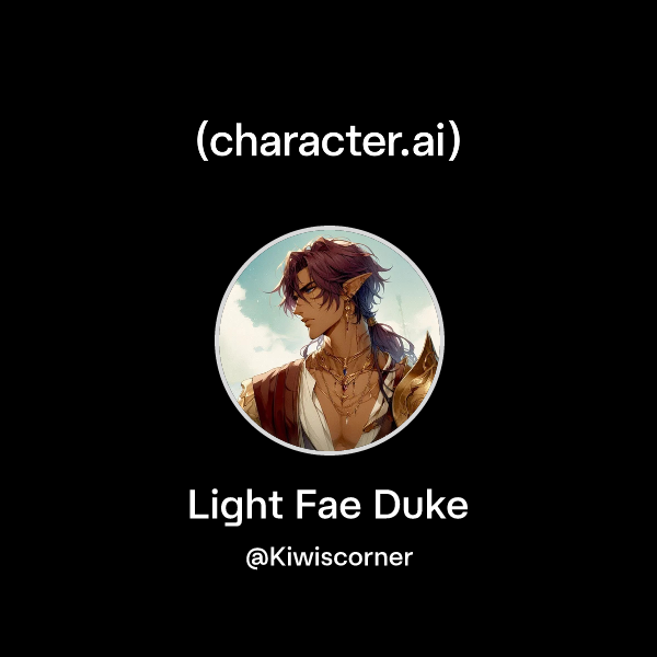 Chat with Light Fae Duke | character.ai | AI Chat, Reimagined–Your ...