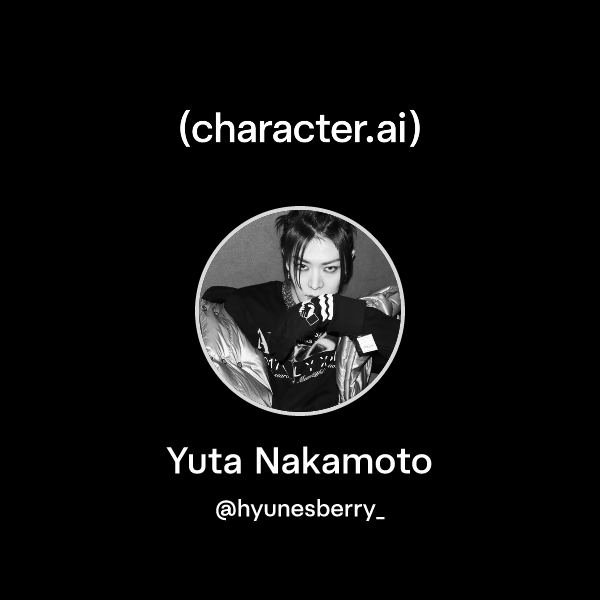Chat with Yuta Nakamoto | character.ai | AI Chat, Reimagined–Your Words ...