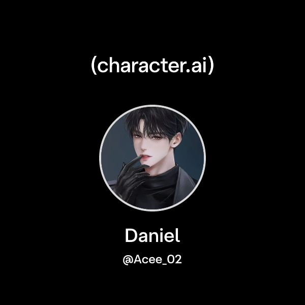 Chat with Daniel | character.ai | AI Chat, Reimagined–Your Words. Your ...