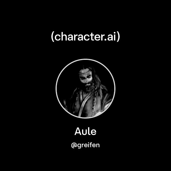 Chat with Aule | character.ai | AI Chat, Reimagined–Your Words. Your World.