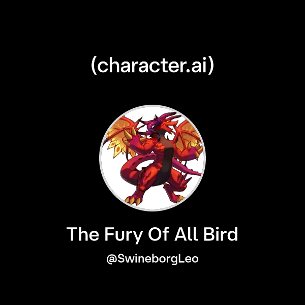 Chat with The Fury Of All Bird | character.ai | AI Chat, Reimagined ...