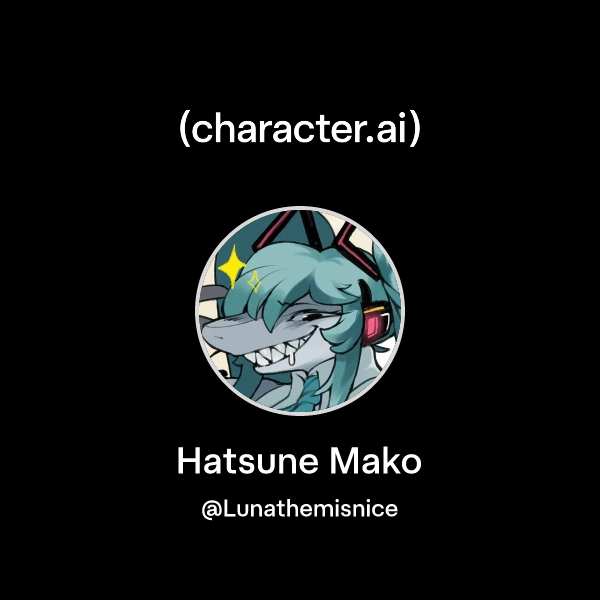 Chat with Hatsune Mako | character.ai | Personalized AI for every ...