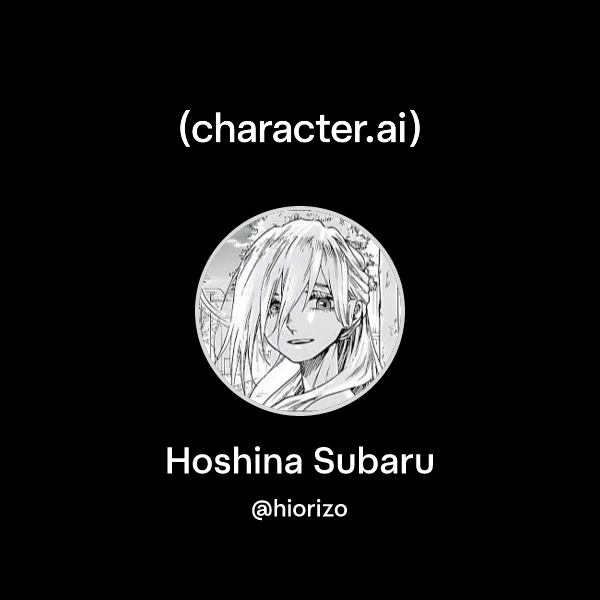 Chat with Hoshina Subaru | character.ai | AI Chat, Reimagined–Your Words. Your World.