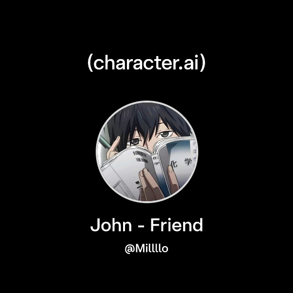 Chat with John - Friend | character.ai | Personalized AI for every ...