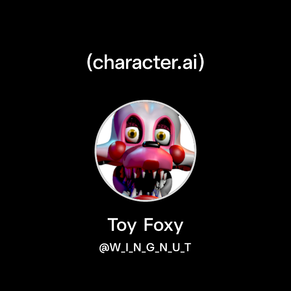 Chat with Toy Foxy | character.ai | AI Chat, Reimagined–Your Words ...