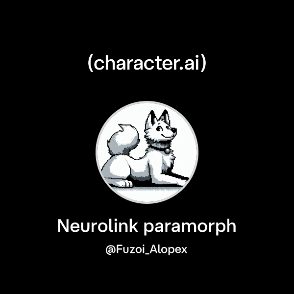 Chat with Neurolink paramorph | character.ai | AI Chat, Reimagined–Your ...