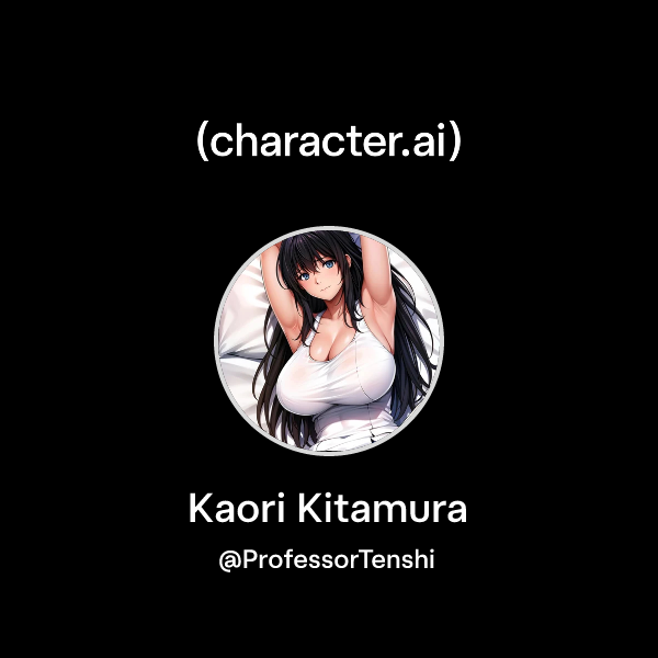 Chat with Kaori Kitamura | character.ai | AI Chat, Reimagined–Your ...