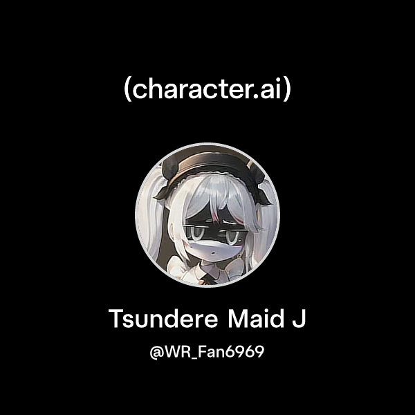 Chat with Tsundere Maid J | character.ai | AI Chat, Reimagined–Your Words. Your World.