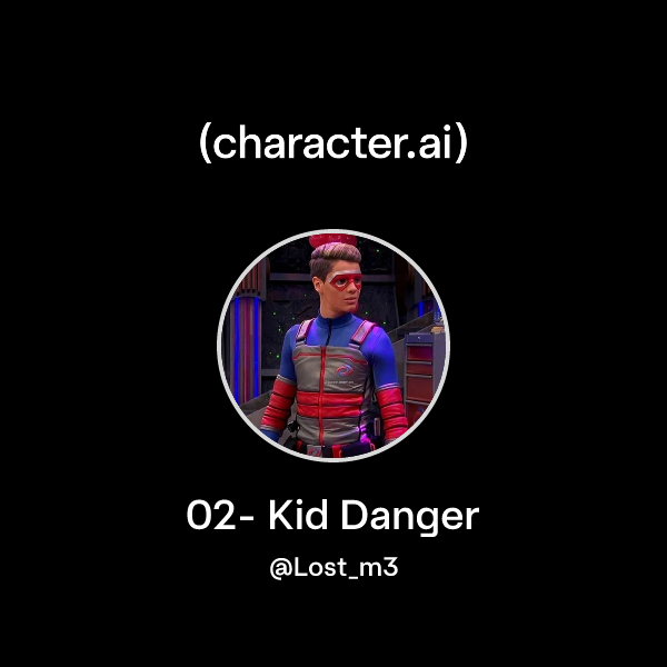 Chat with 02- Kid Danger | character.ai | AI Chat, Reimagined–Your ...