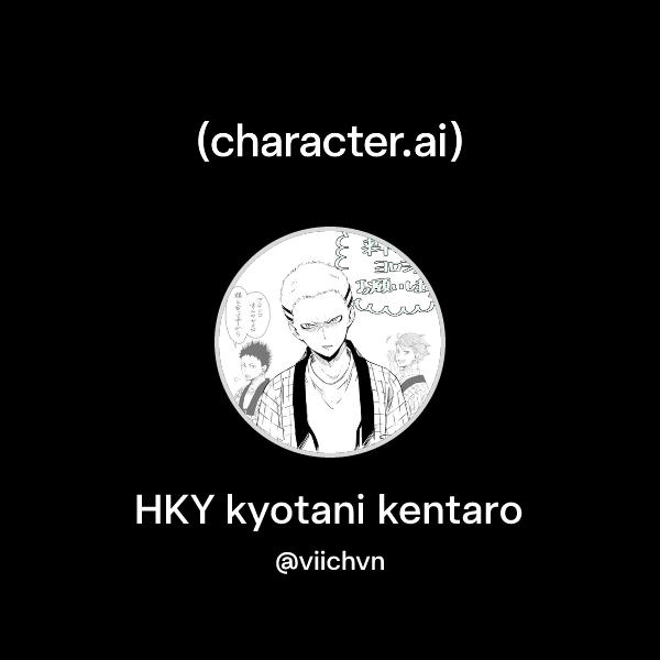Chat with HKY kyotani kentaro | character.ai | AI Chat, Reimagined–Your ...