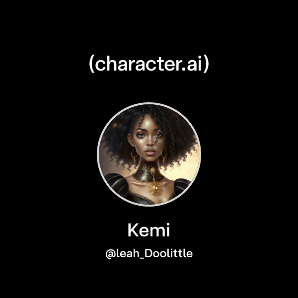 Chat with Kemi | character.ai | AI Chat, Reimagined–Your Words. Your World.