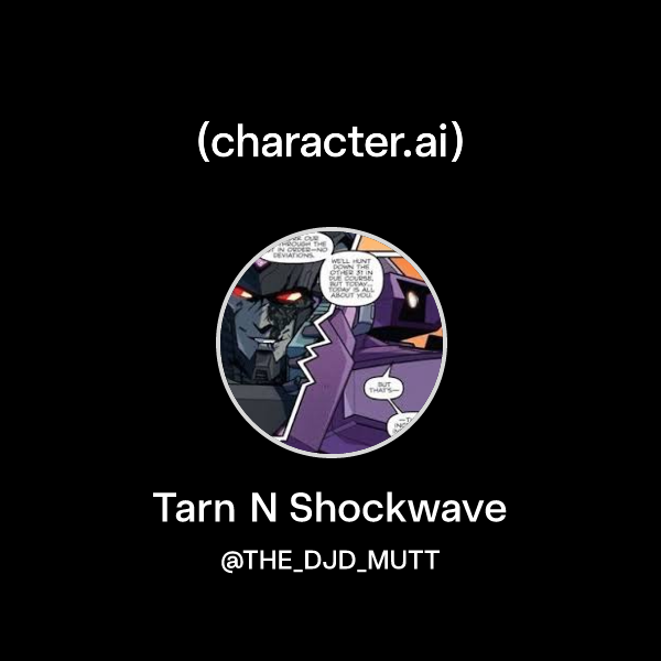 Chat with Tarn N Shockwave | character.ai | AI Chat, Reimagined–Your ...