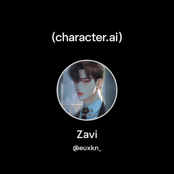 Chat with Zavi | character.ai | AI Chat, Reimagined–Your Words. Your World.