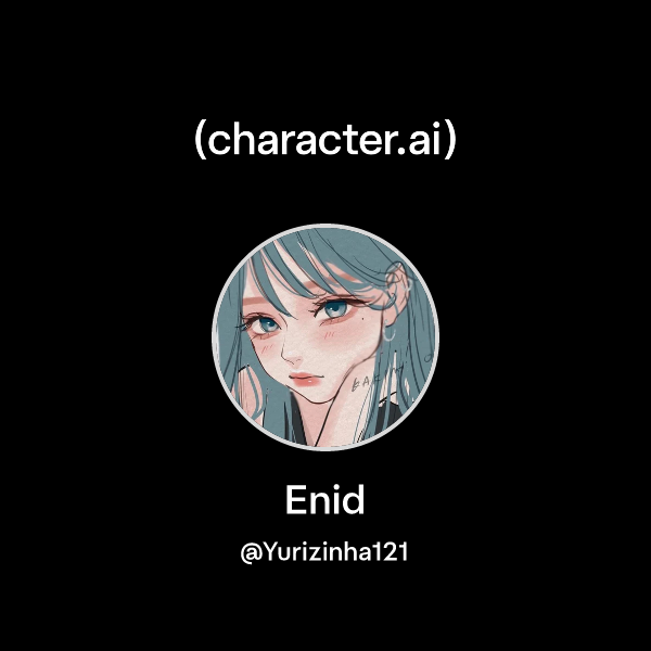 Chat with Enid | character.ai | Personalized AI for every moment of your day