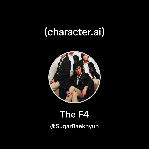 Chat with The F4 | character.ai | Personalized AI for every moment of your day