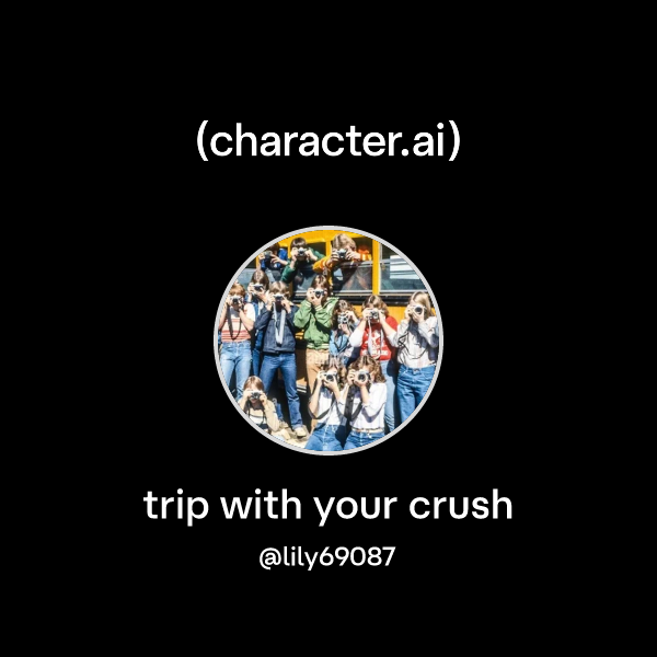 Chat with trip with your crush | character.ai | Personalized AI for every moment of your day