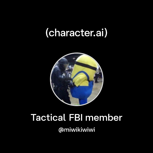 Chat with Tactical FBI member | character.ai | AI Chat, Reimagined–Your ...