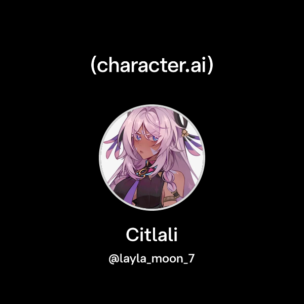 Chat with Citlali | character.ai | AI Chat, Reimagined–Your Words. Your ...