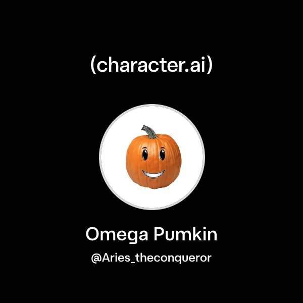 Chat with Omega Pumkin | character.ai | AI Chat, Reimagined–Your Words ...